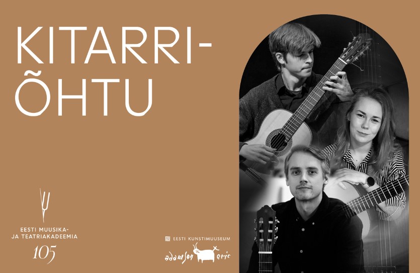 Kitarriõhtu. Hans Joosep Alt, Cassandra Herne, Karl Petti - Adamson ...